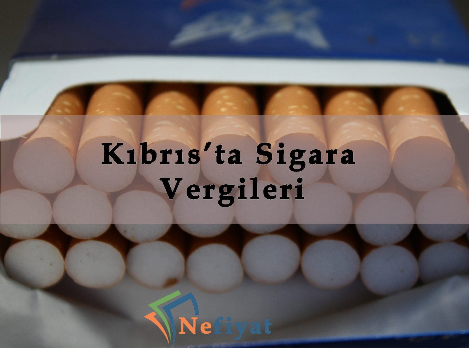 Kıbrıs Sigara Fiyatları 2023 - Güncel Bilgiler